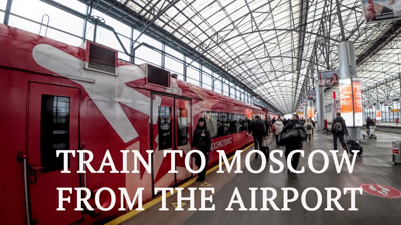 Aeroexpress train to Moscow from Sheremetyevo - YouTube