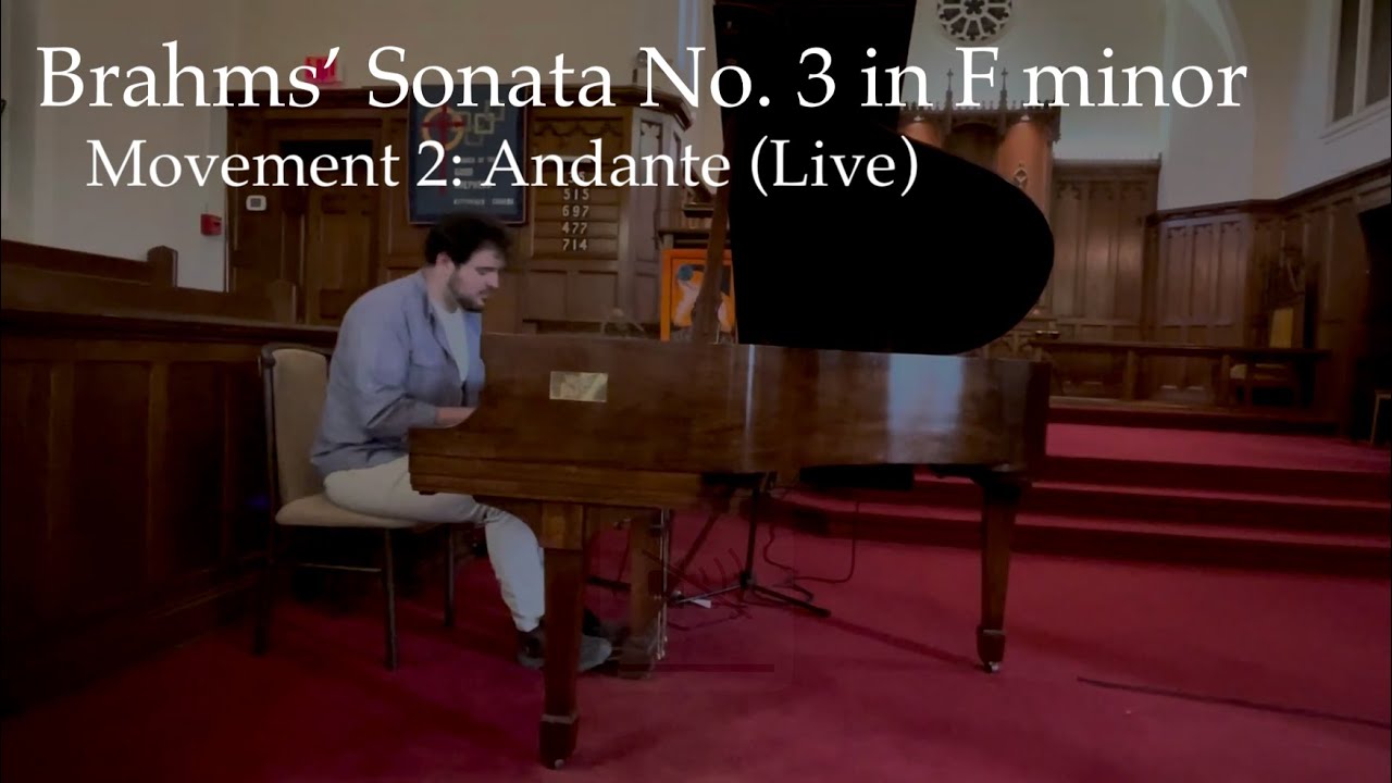 Brahms Sonata in F minor, Movement 2: Andante (Performance Video) - YouTube