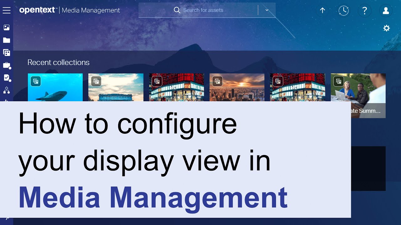 How to configure your display view | OpenText Media Management - YouTube