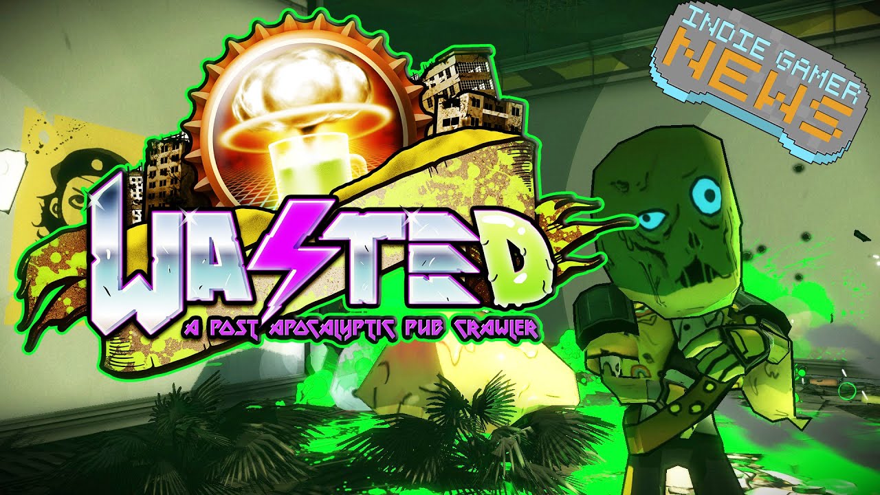 Let's Play Wasted: A Post-Apocalyptic Pub Crawler Gameplay (Sorry ...