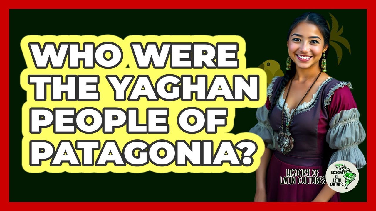 Who Were The Yaghan People Of Patagonia? - History Of Latin Cultures ...