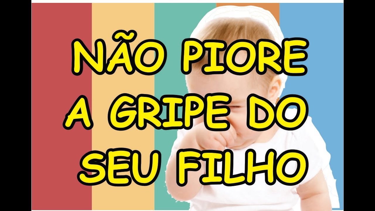 Bebê Com Gripe e Resfriado - Como Tratar - YouTube