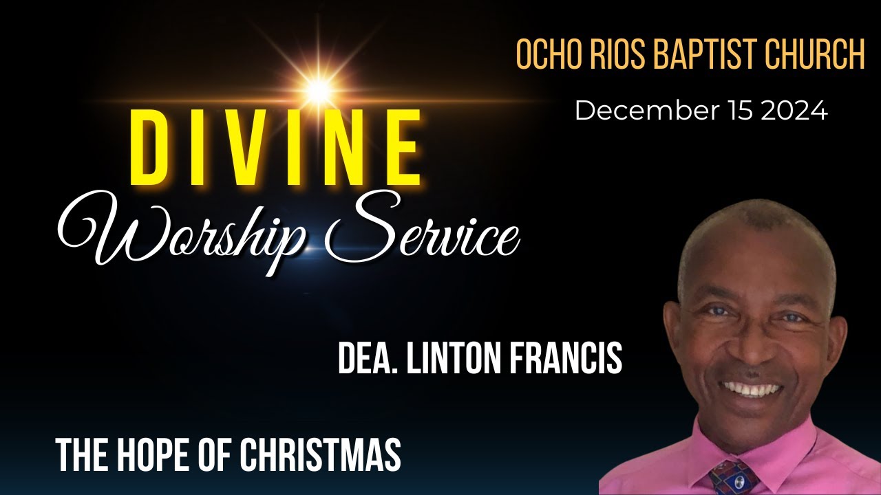 The Hope of Christmas - Deacon Linton Francis - Divine Worship Service ...