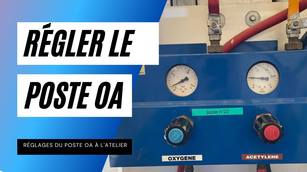 Régler le poste Mano détendeur OA (Oxydo-Acétylènique) - YouTube
