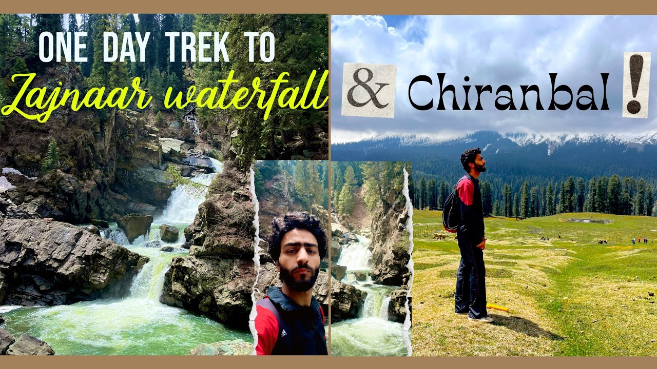 THE CHIRANBAL MEADOW / ZAJNAAR WATERFALL (ONE DAY TREK ) || EXPLORING ...