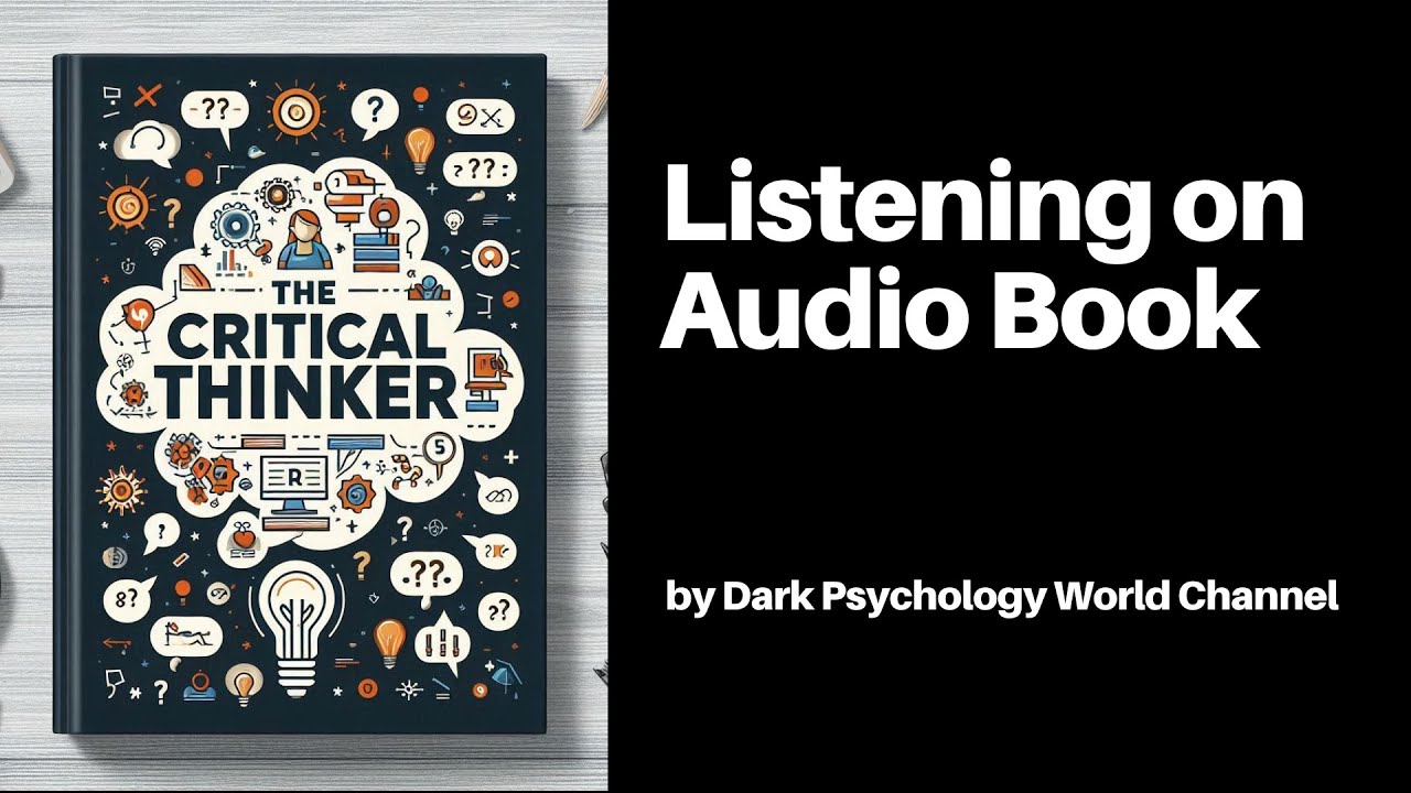“The Critical Thinker: How to Develop a Critical Thinking Mindset ...