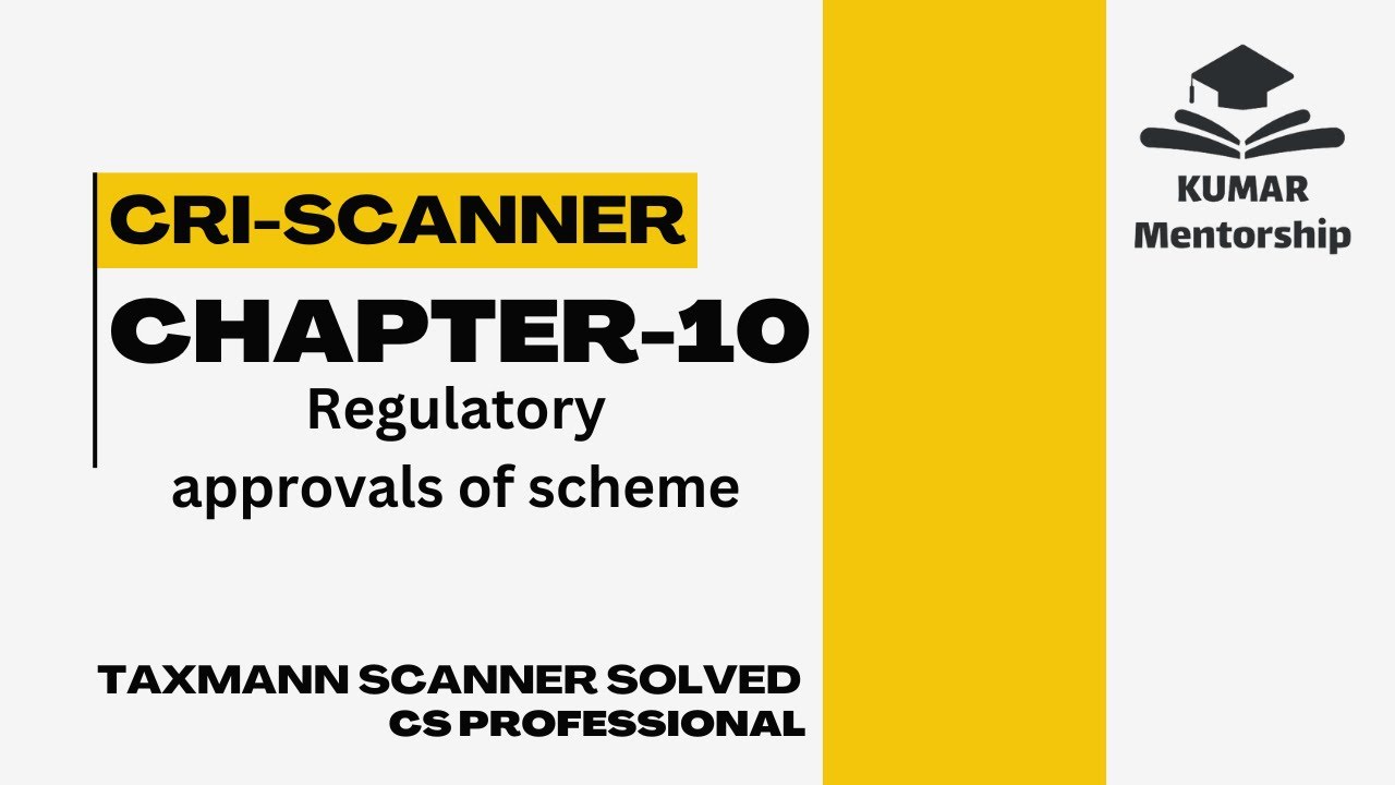 CRI-SCANNER SOLVED|| CHAPTER- 10 || REGULATORY APPROVALS || TAXMANN ...