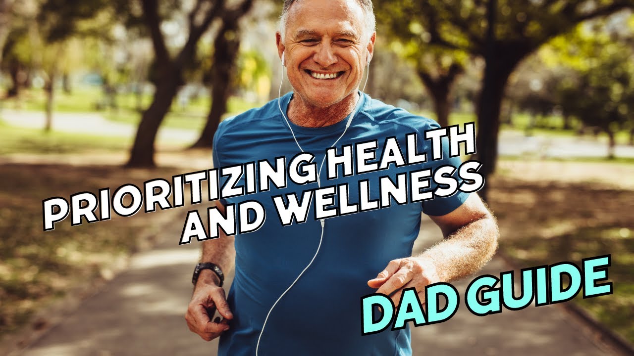 The Dad's Guide to Health and Wellness - YouTube
