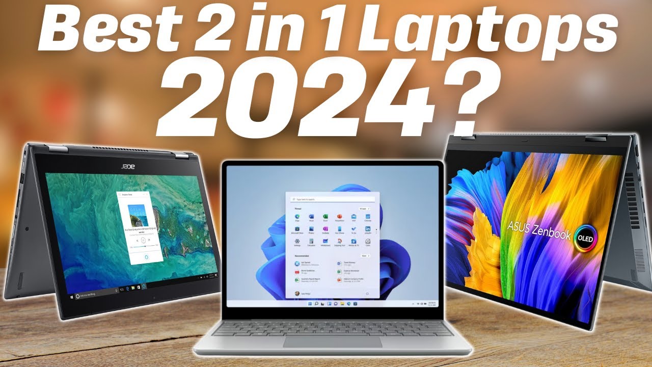 Best 2 In 1 Laptops in 2024! Who Is the New #1? - YouTube