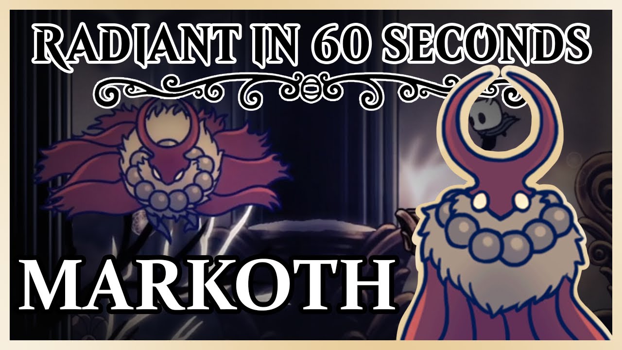 How to Beat MARKOTH on RADIANT Explained in 60 Seconds | Hollow Knight ...