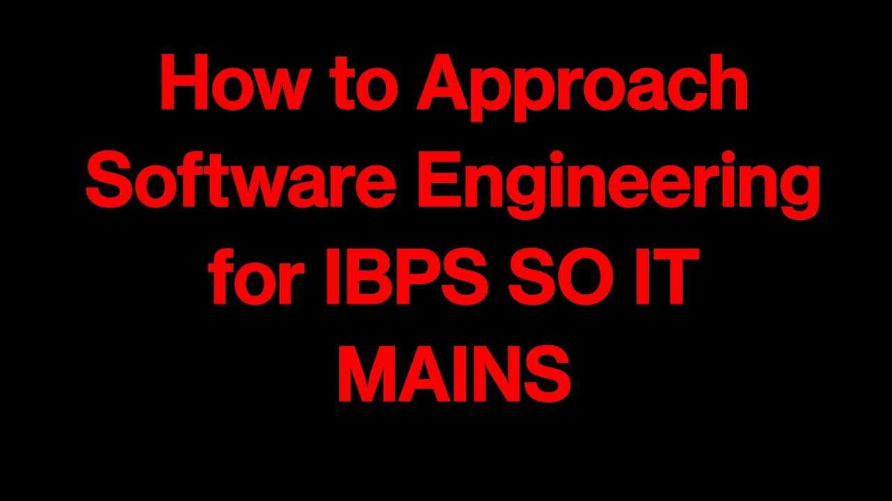 How to approach Software Engineering for IBPS SO IT Officer Mains ...