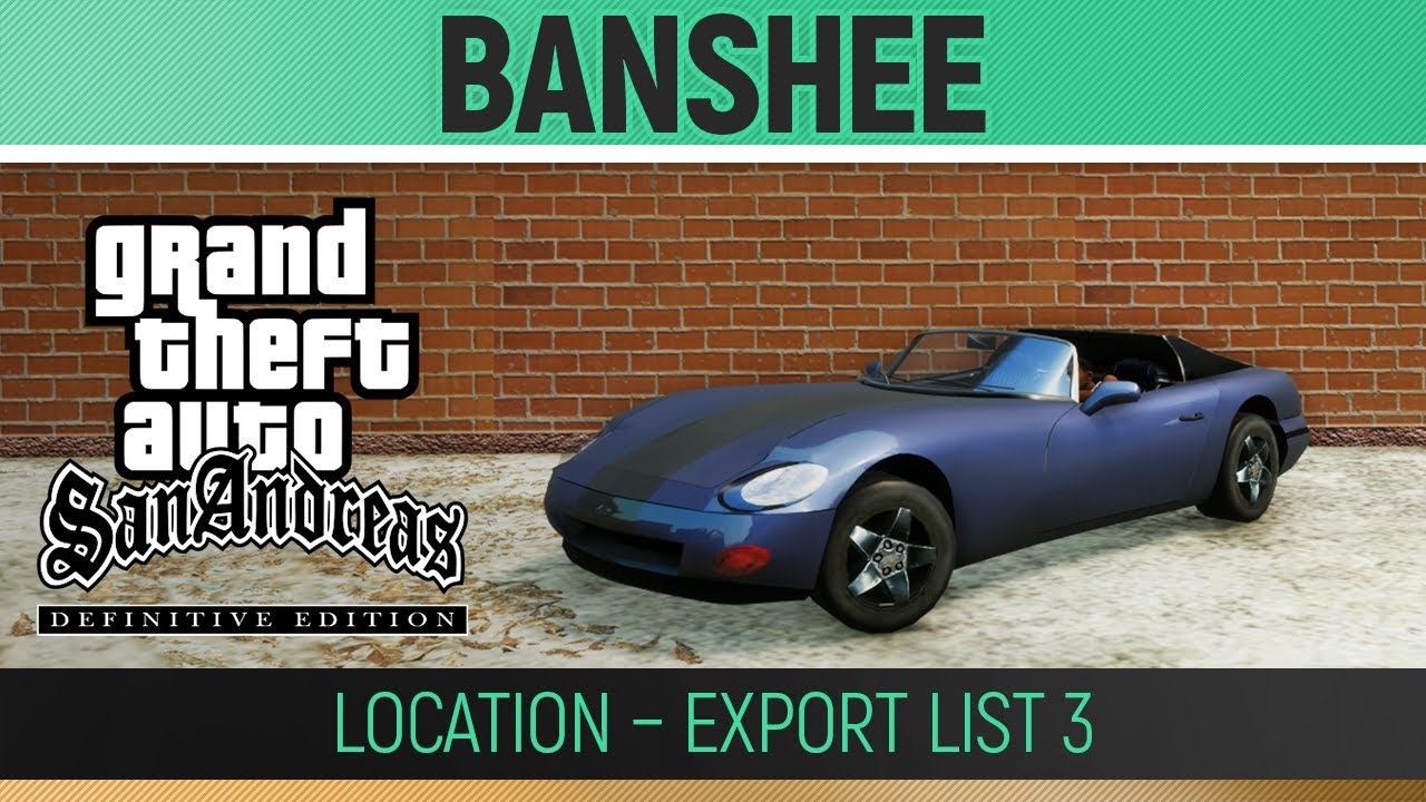 GTA San Andreas: Definitive Edition - Banshee Location - Export List #3 ...