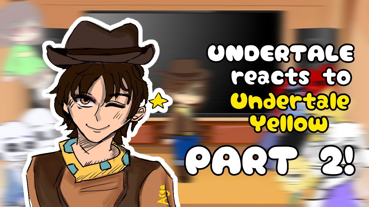 Undertale react to Undertale Yellow!💫 PART 2! - YouTube