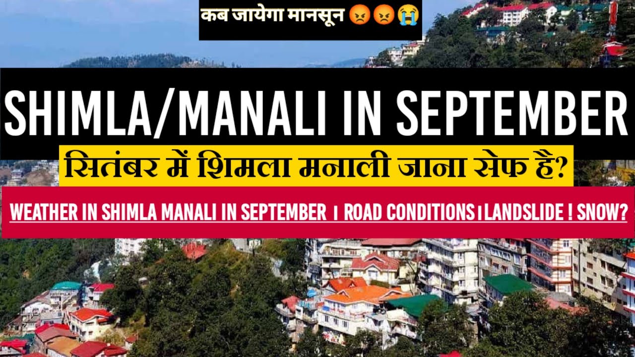Manali in September | Shimla in September | weather and road conditions ...
