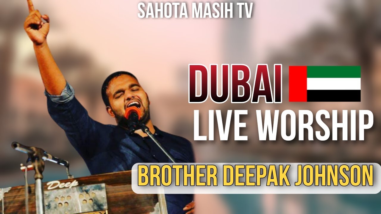 Brother Deepak Johnson Live Worship in Dubai 🇦🇪 @deepakjohnson - YouTube