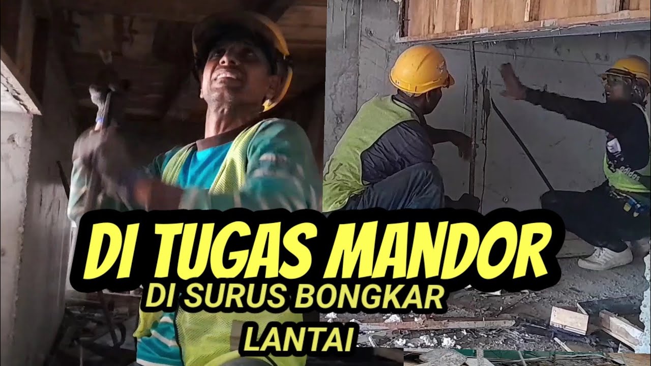 kali ini di tugas mandor bongkar lantai yg sudah di cor - YouTube