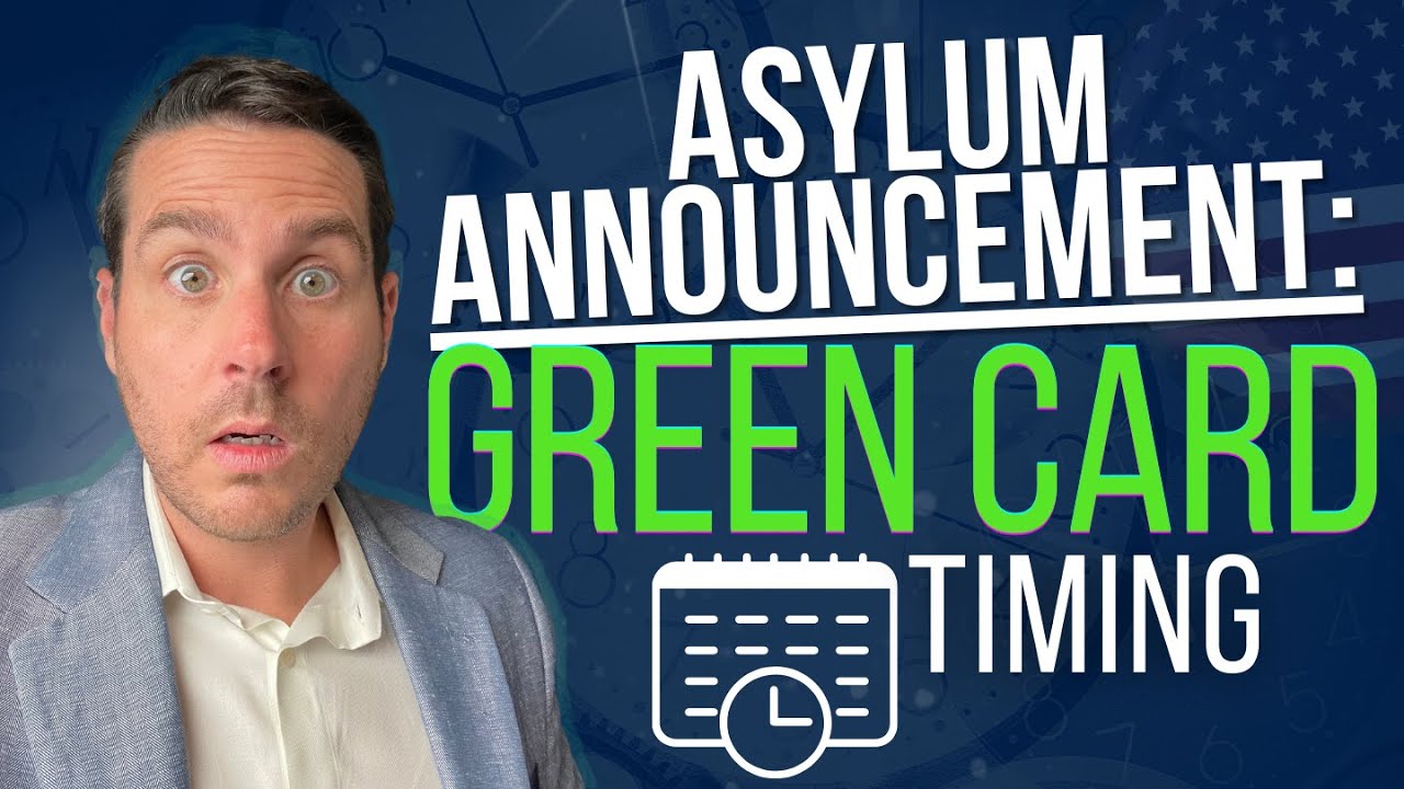 Big Announcement: Change to Green Card Timing After Winning Asylum ...