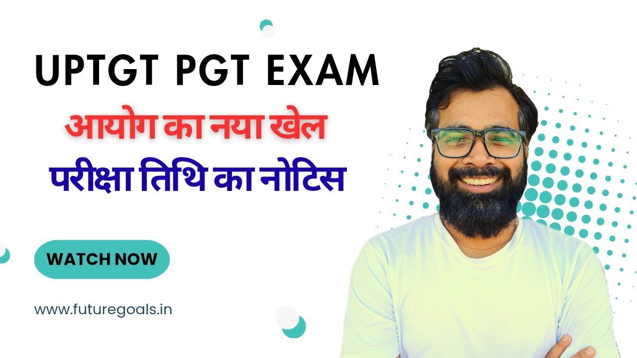 New Notice !! TGT PGT Exam date | UPTGT PGT Latest News | Future Goals ...