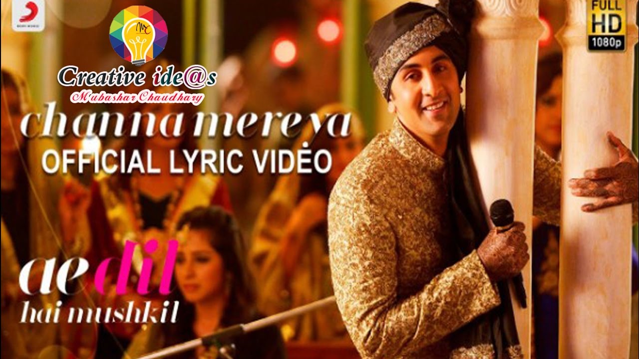 Channa mereya (Full Song) With Lyrics [HD] -Arijit Singh - Ranbir ...