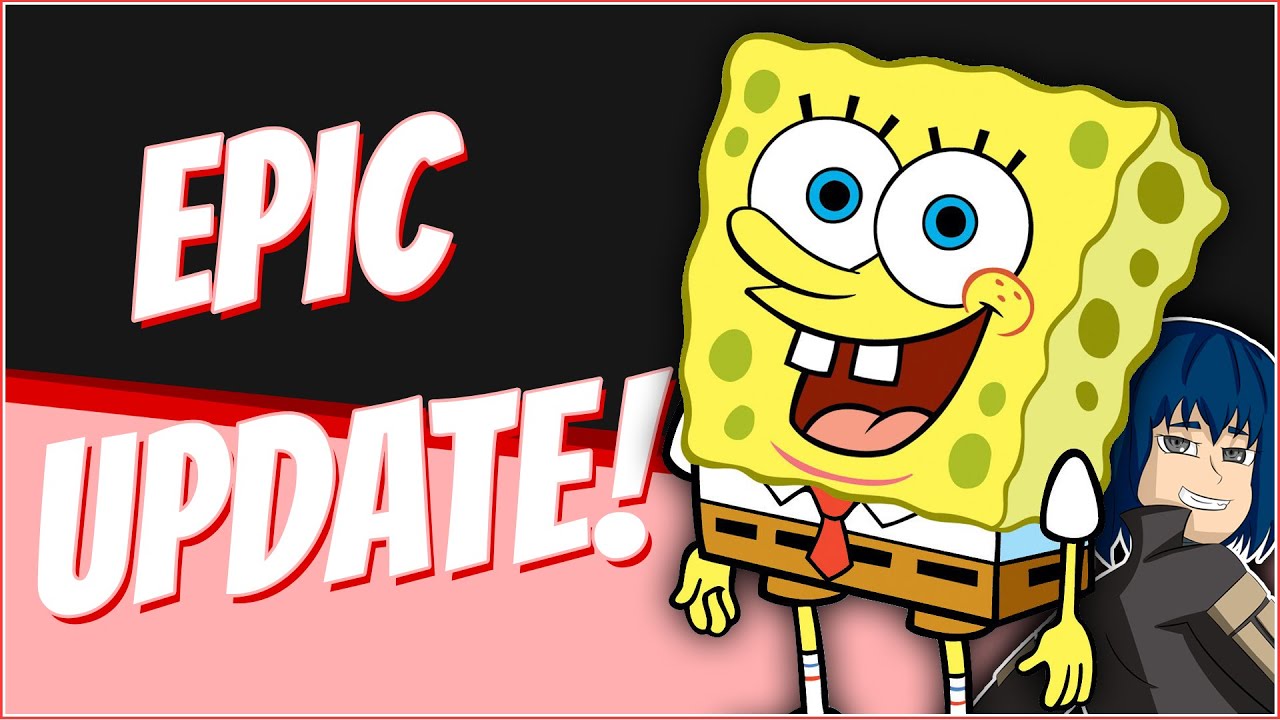 I'm Back! | Epic Update Ft. Spongebob - YouTube