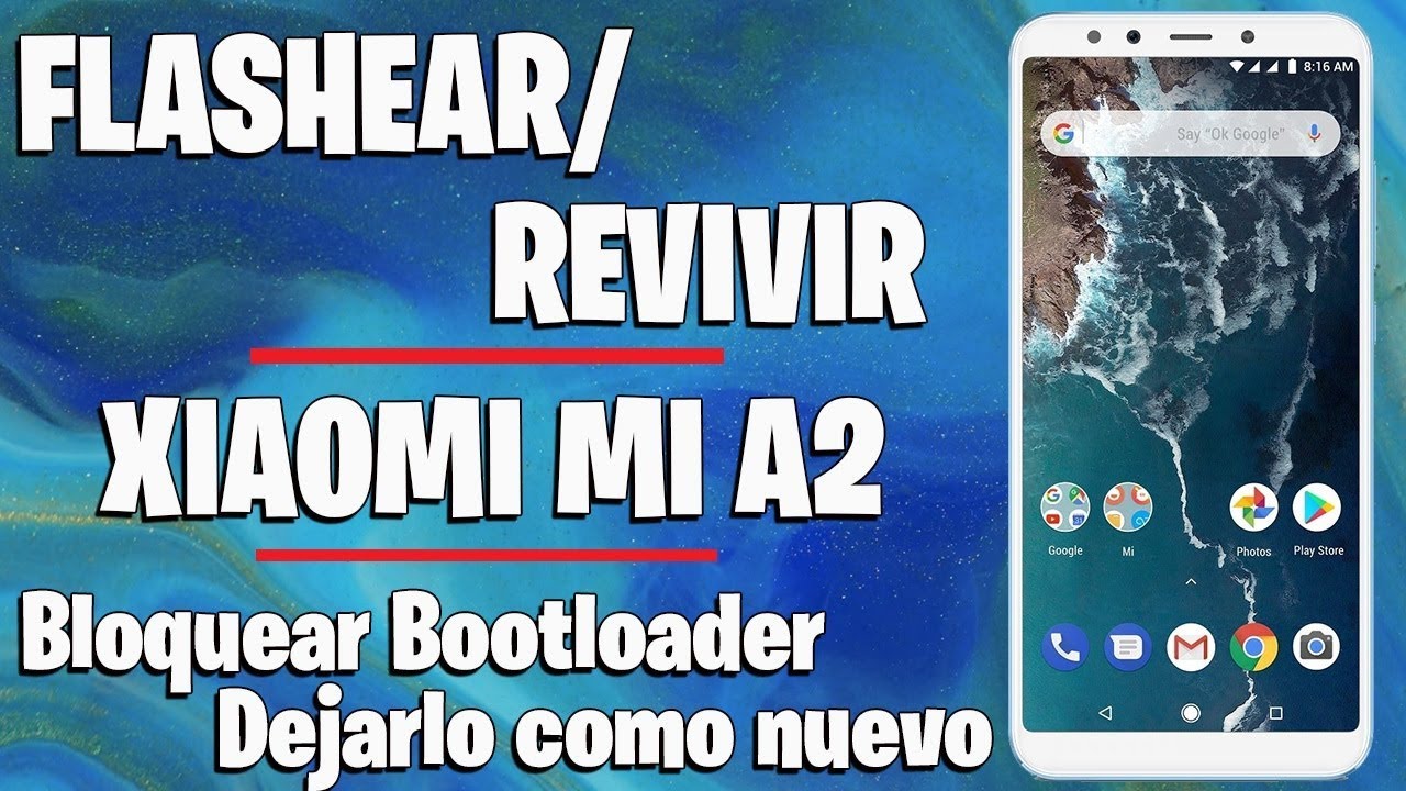 FLASHEAR REVIVIR XIAOMI MI A2 - YouTube