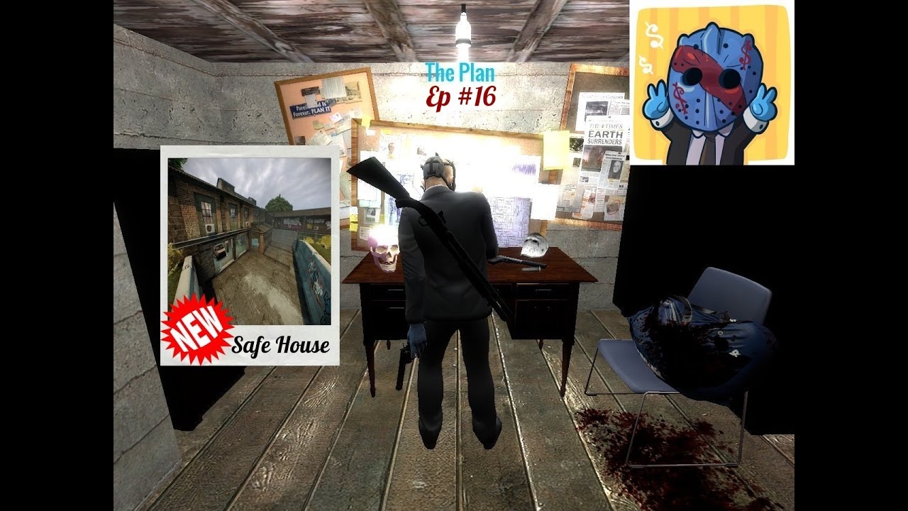 Payday 2: The Plan Episode #15 New SafeHouse - YouTube