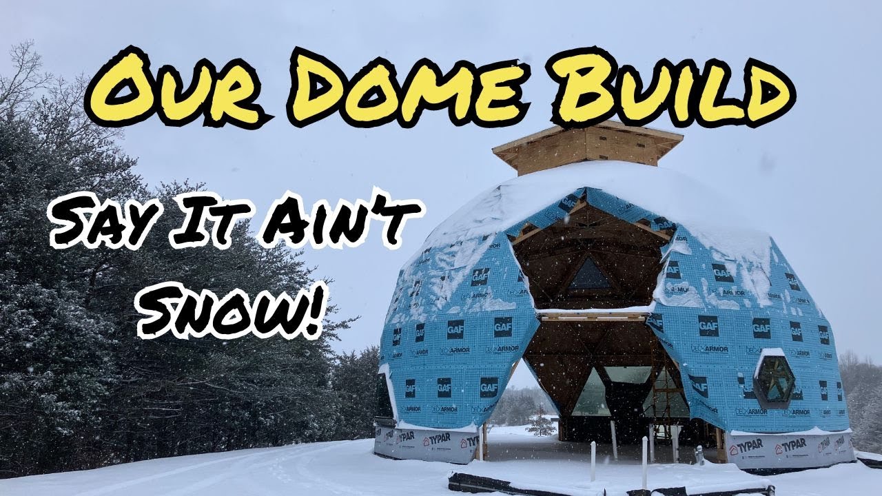 Our Dome Build...Ice And Water And Snow! - YouTube
