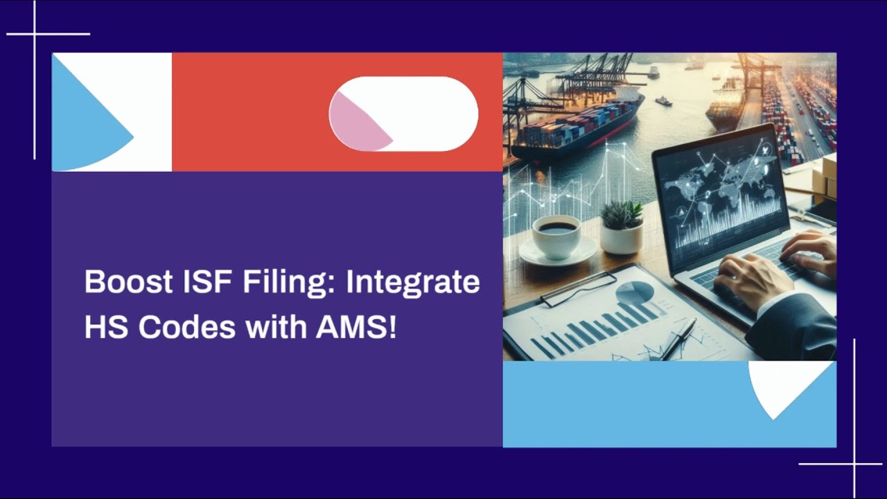 Boost ISF Filing: Integrate HS Codes with AMS! - YouTube