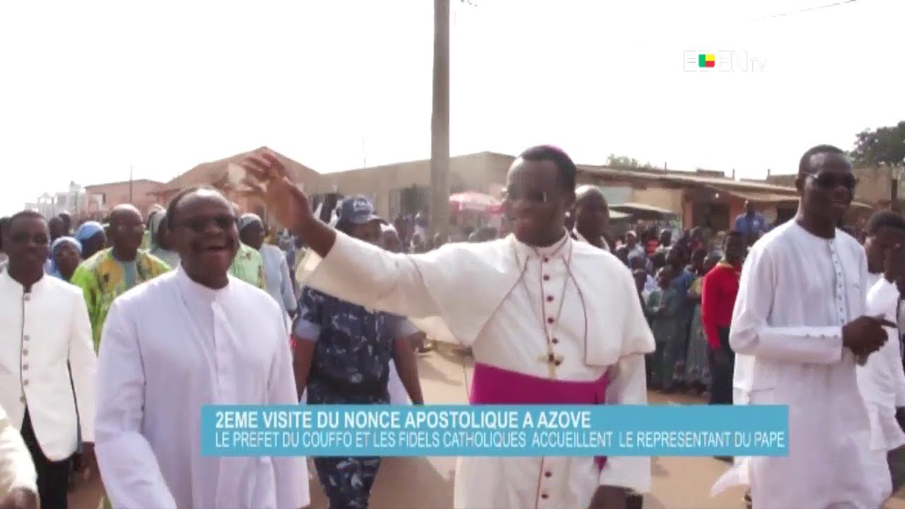 2e visite du nonce apostolique à Azovè - YouTube