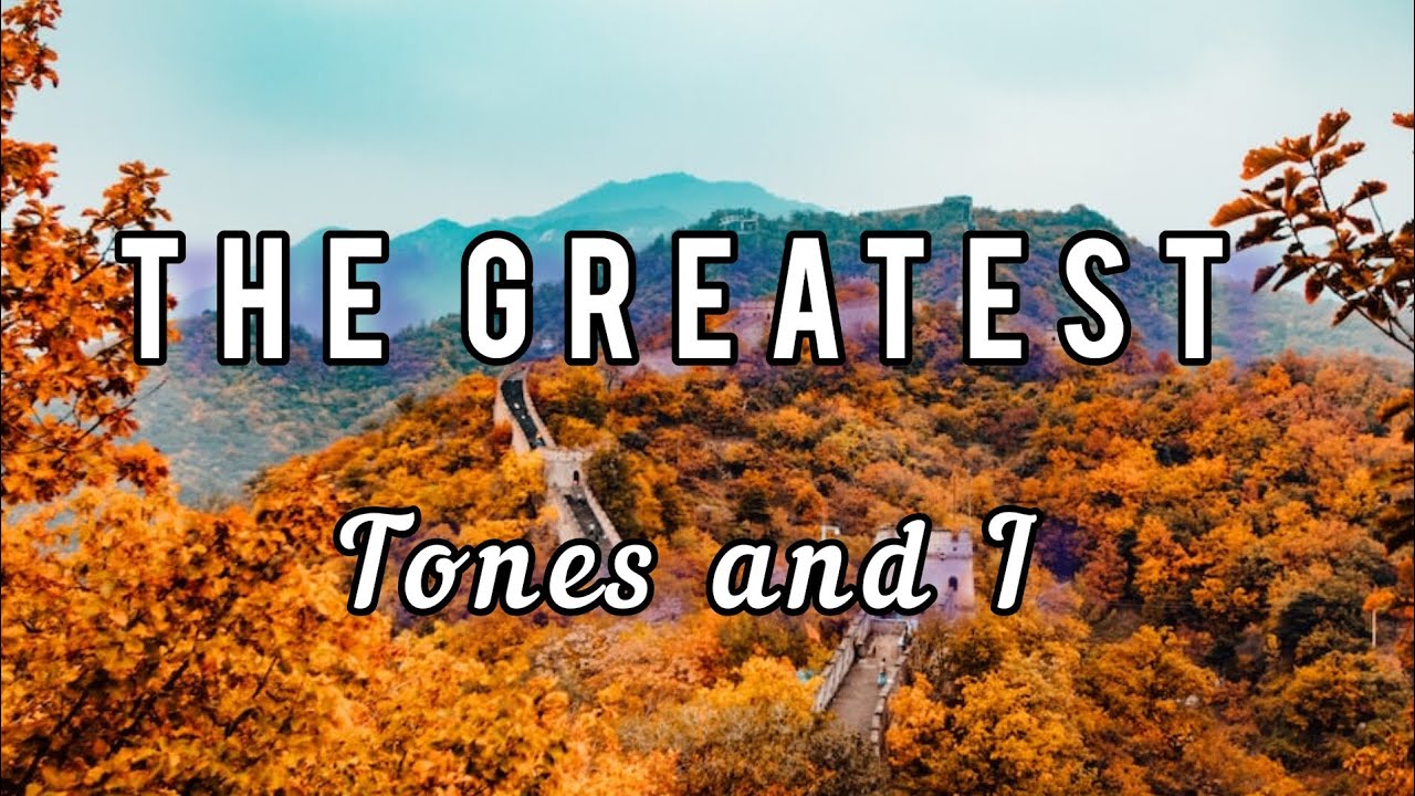 The greatest - Tones and I (lyrics) - YouTube