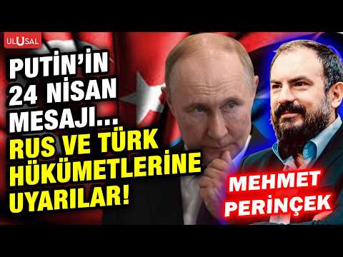 Putin'in 24 Nisan mesajı.. Vatan Partisi'nden Rusya ve Türkiye hükümetlerine uyarılar! | M. Perinçek