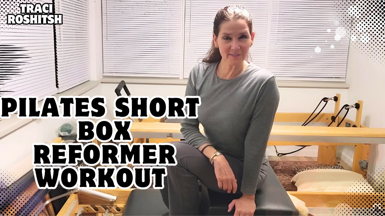 Pilates Short Box- Round Back, Flat Back & Climb a Tree on Reformer ...