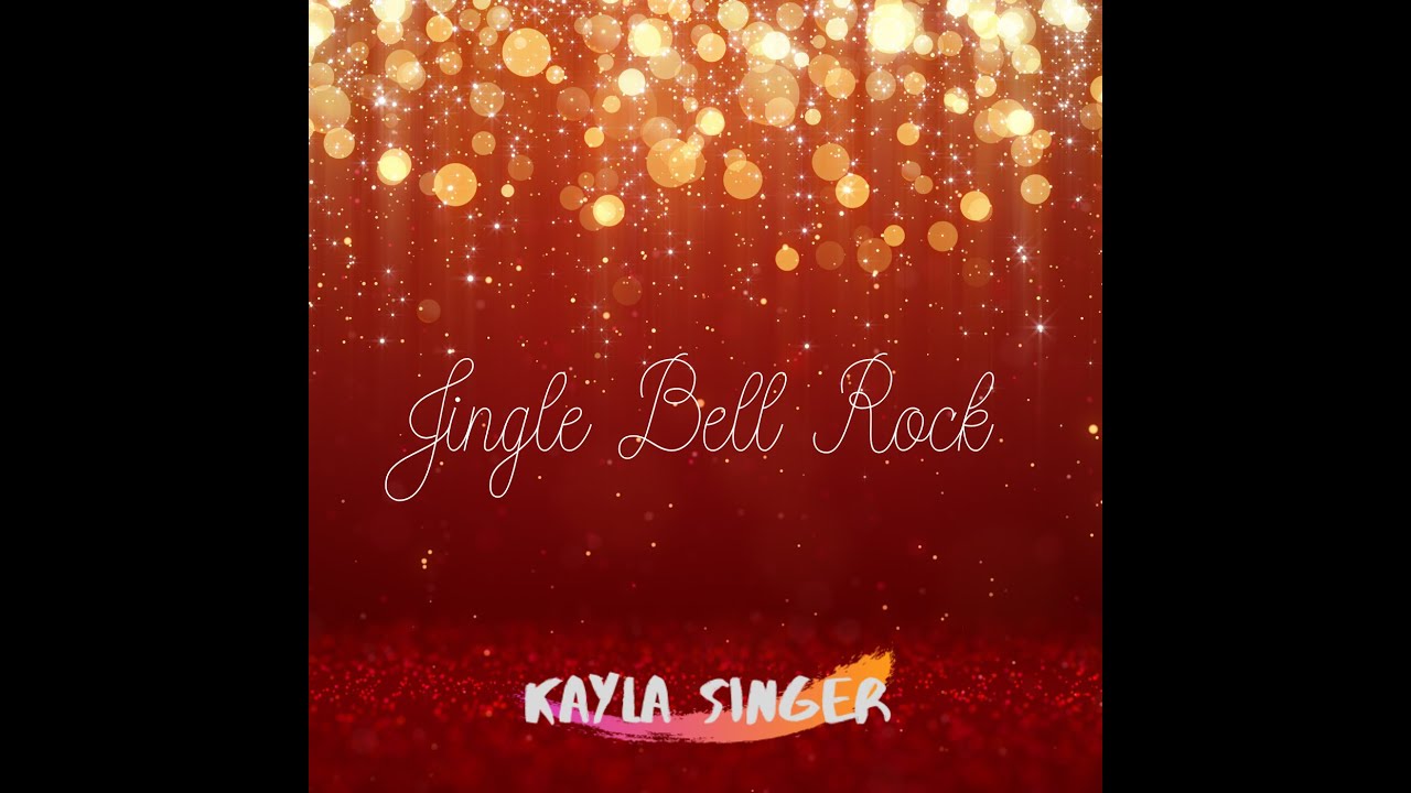 Kayla Singer "Jingle Bell Rock" (Christmas Cover) - YouTube