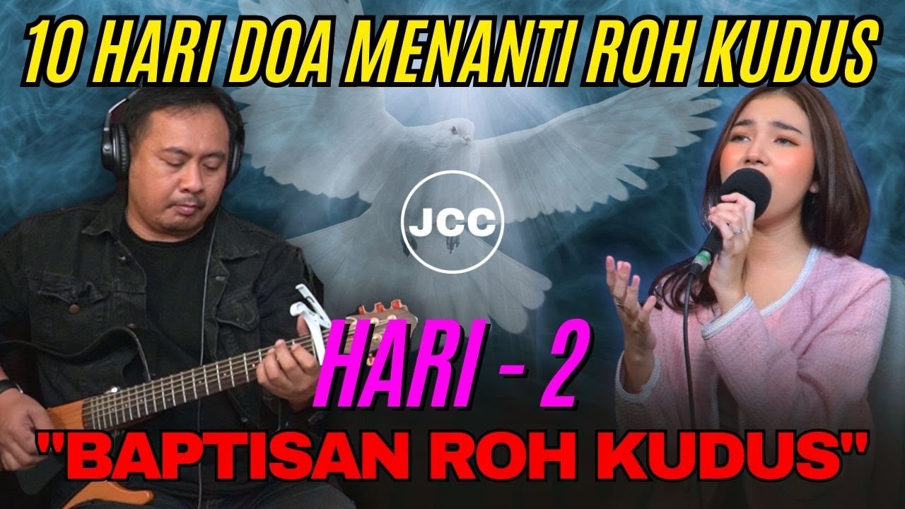 Baptisan Roh Kudus | 10 Hari Doa Menanti Roh Kudus [Hari - 2] - YouTube
