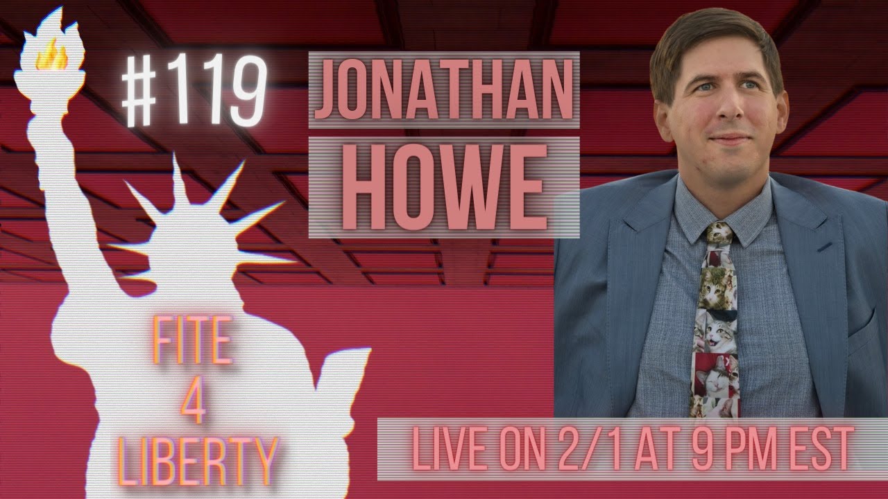 #119 Fite 4 Liberty with Jonathan Howe - YouTube