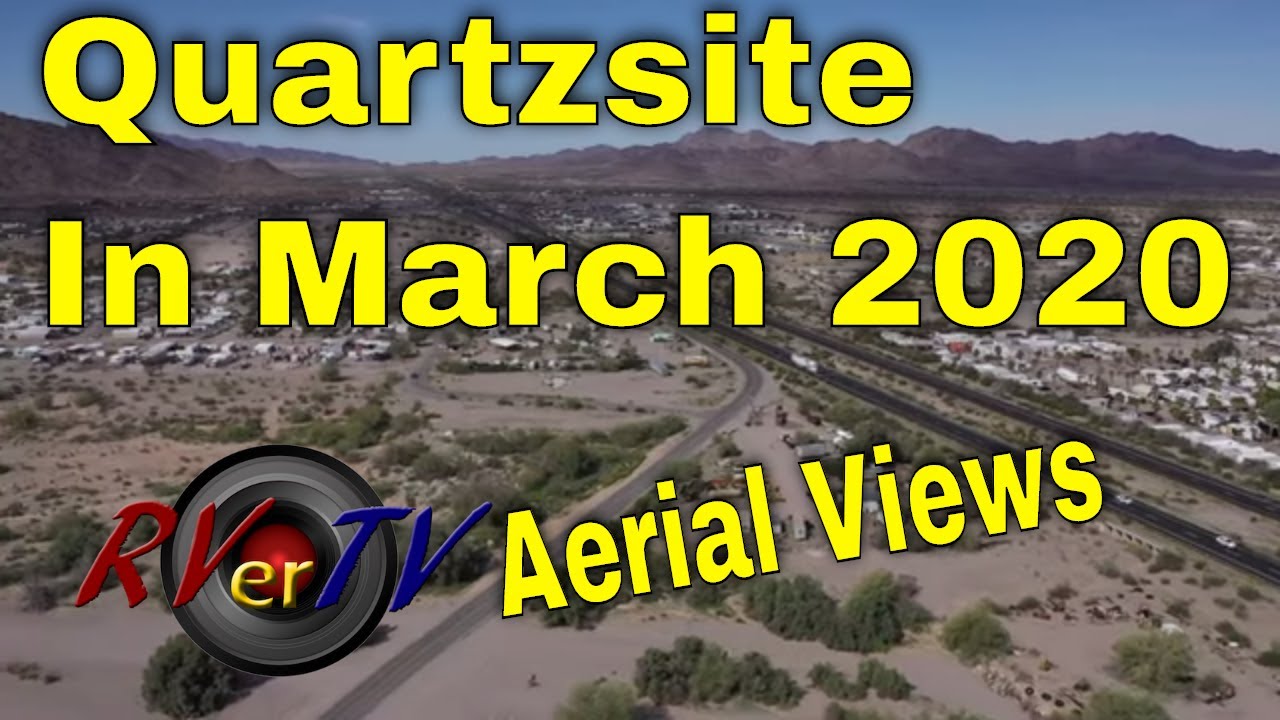 Quartzsite In March 2020 - Aerial Views - YouTube