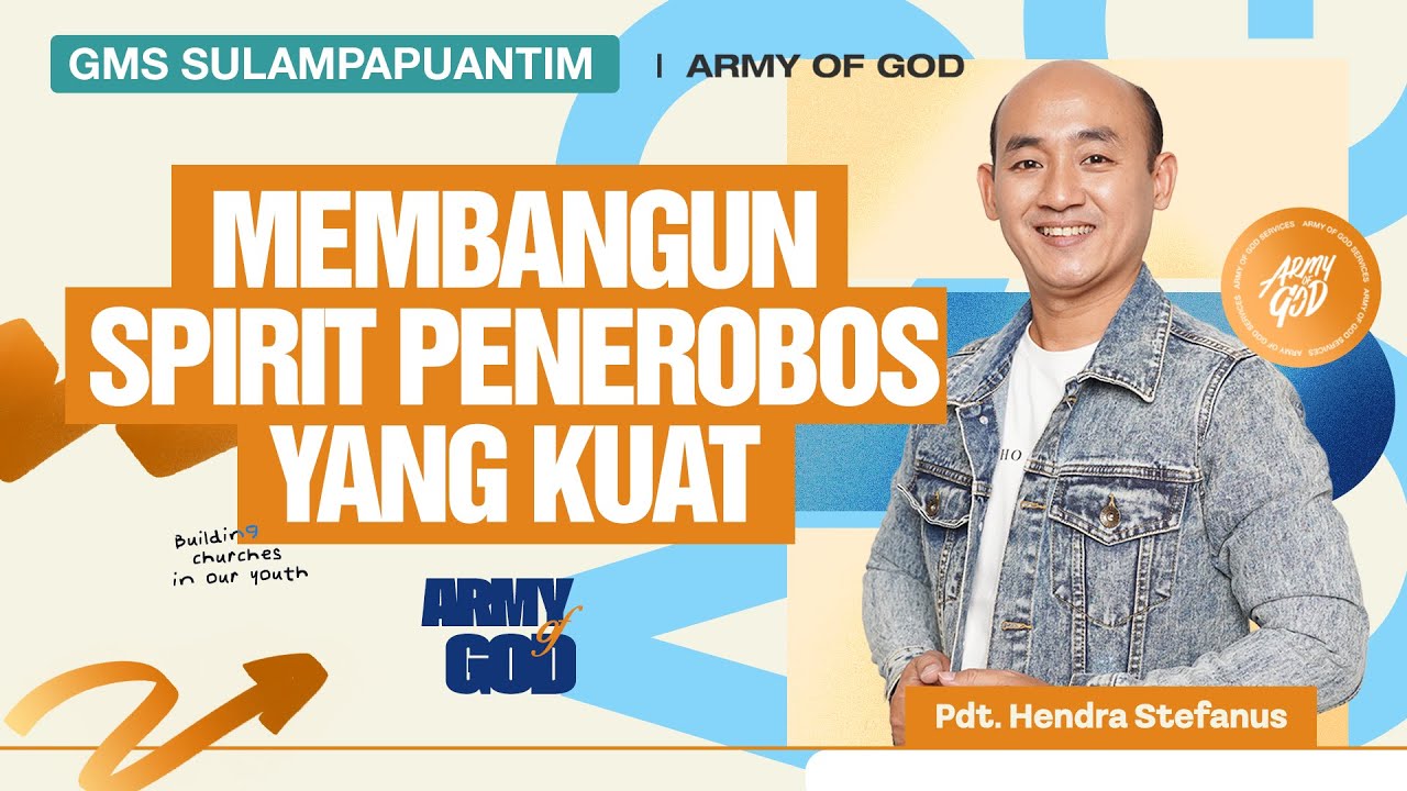 ARMY OF GOD SERVICE | MEMBANGUN SPIRIT PENEROBOS YANG KUAT - Pdt ...
