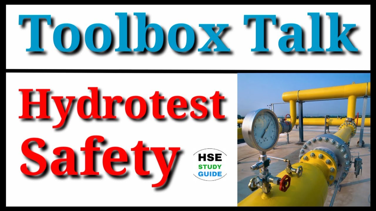 Hydrotest Safety Toolbox Talk Tbt On Hydrotest Safety Hydrotest