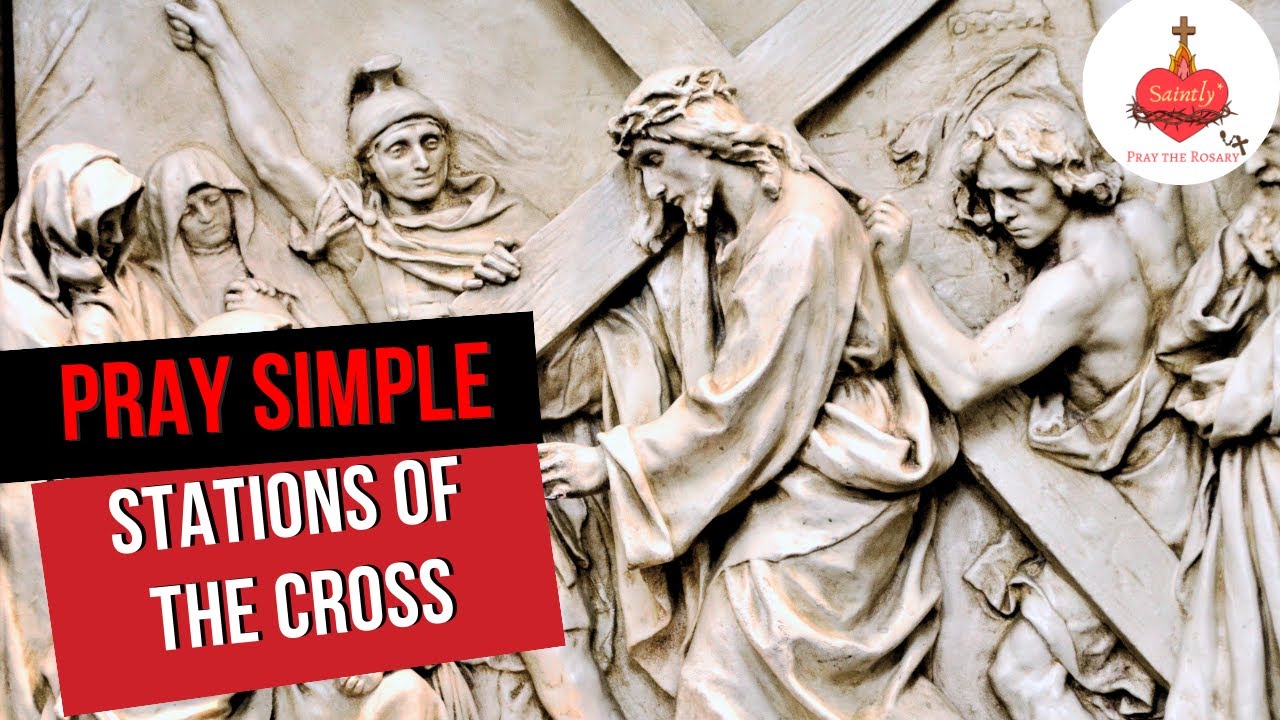 How to Pray the Simple Stations of the Cross - YouTube