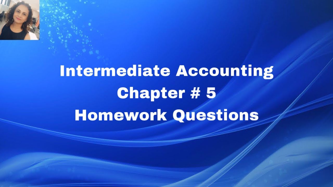 Chapter 5 Homework Questions - YouTube