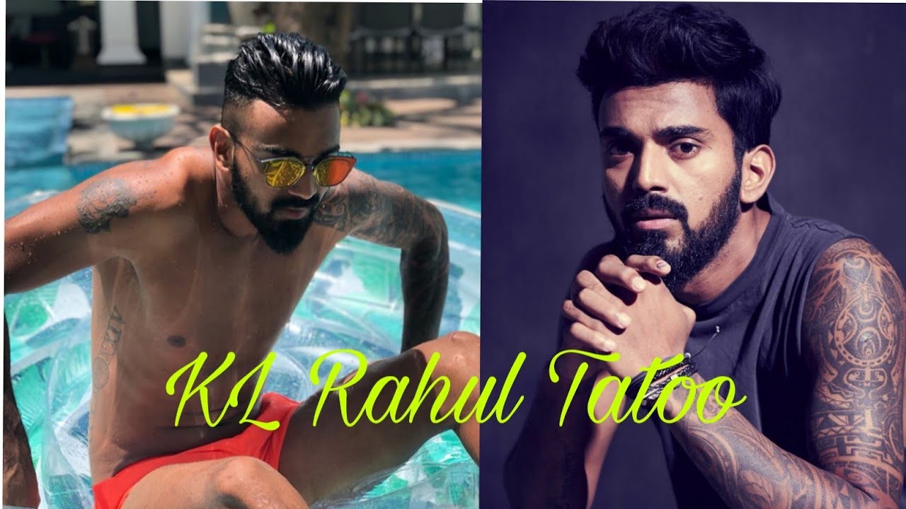 KL Rahul Total Tattos On His Body - YouTube