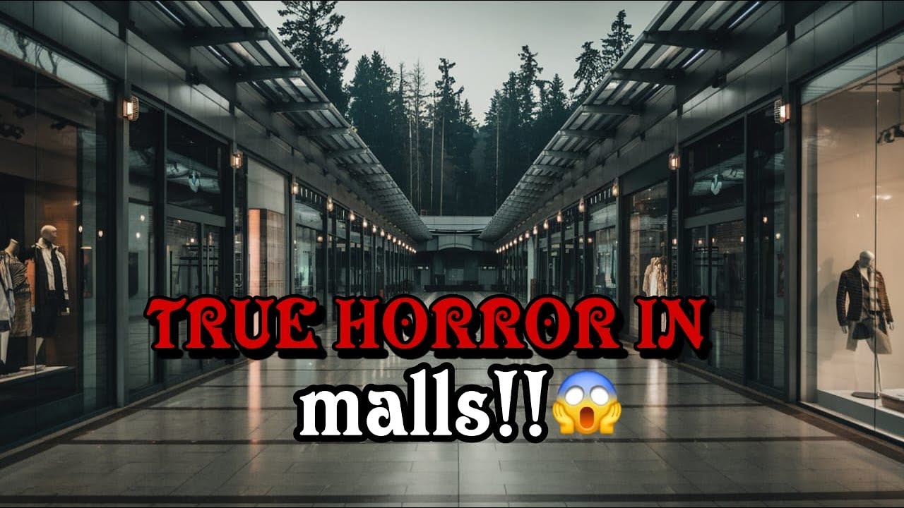 True Mall Horrors Stories ,That Will Make You Think Twice Before ...