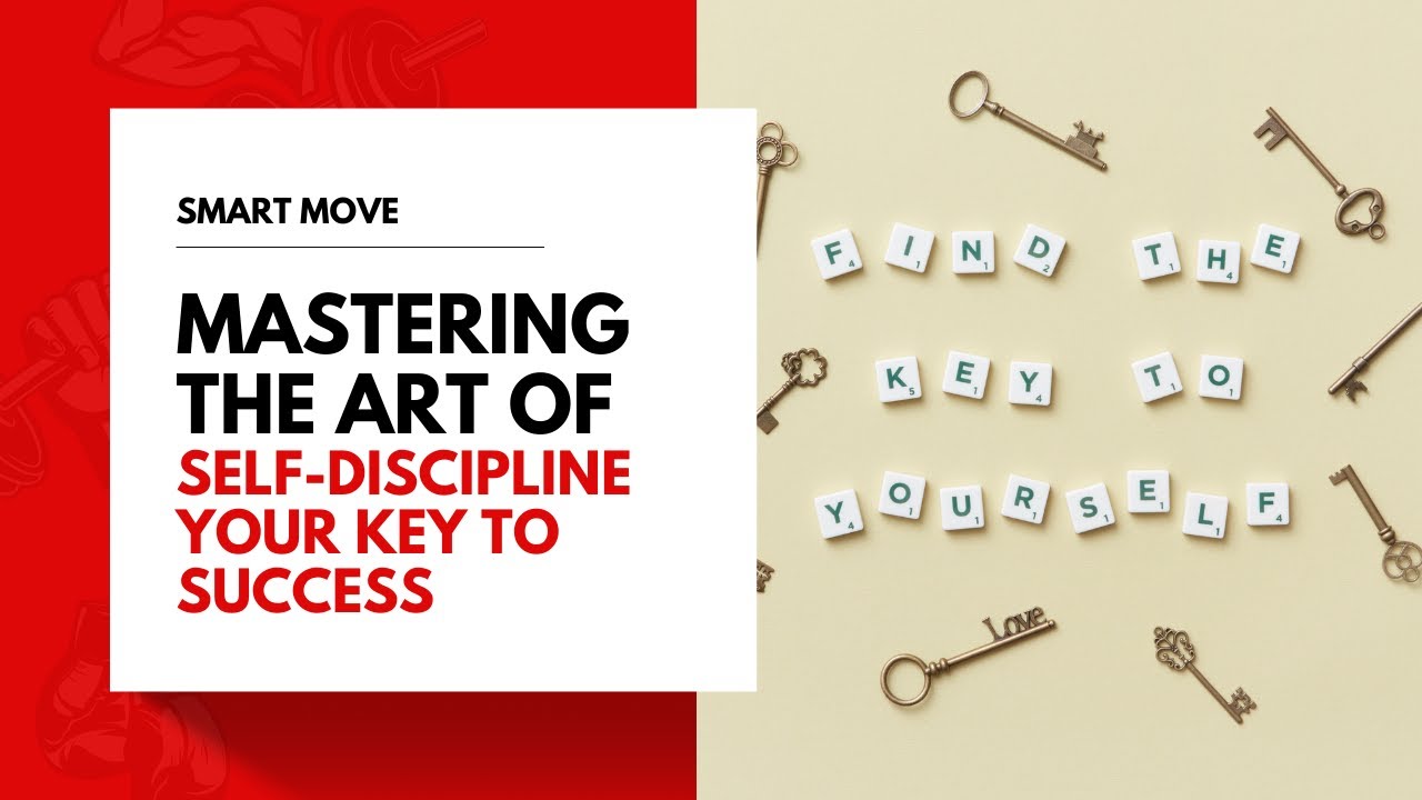 Mastering the Art of Self-Discipline Your Key to Success - YouTube