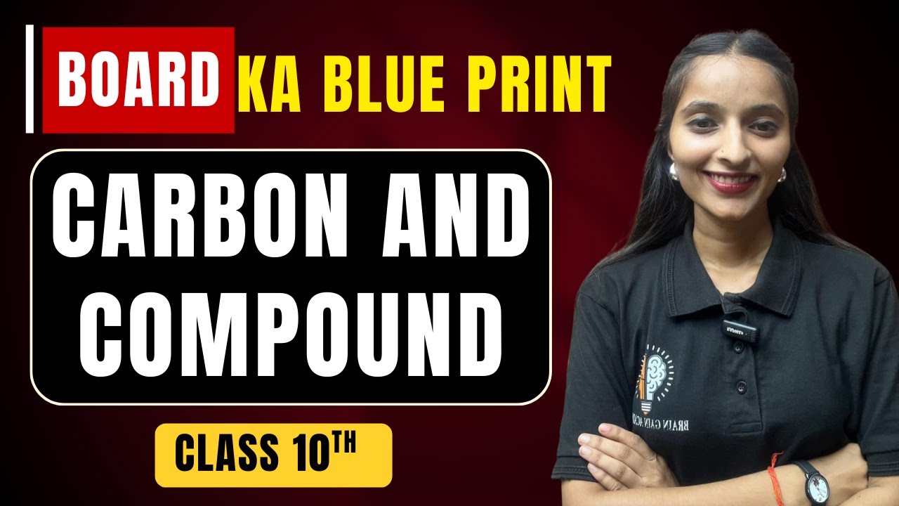 Class 10 Board Blueprint + Carbon and its Compounds | Full Exam ...