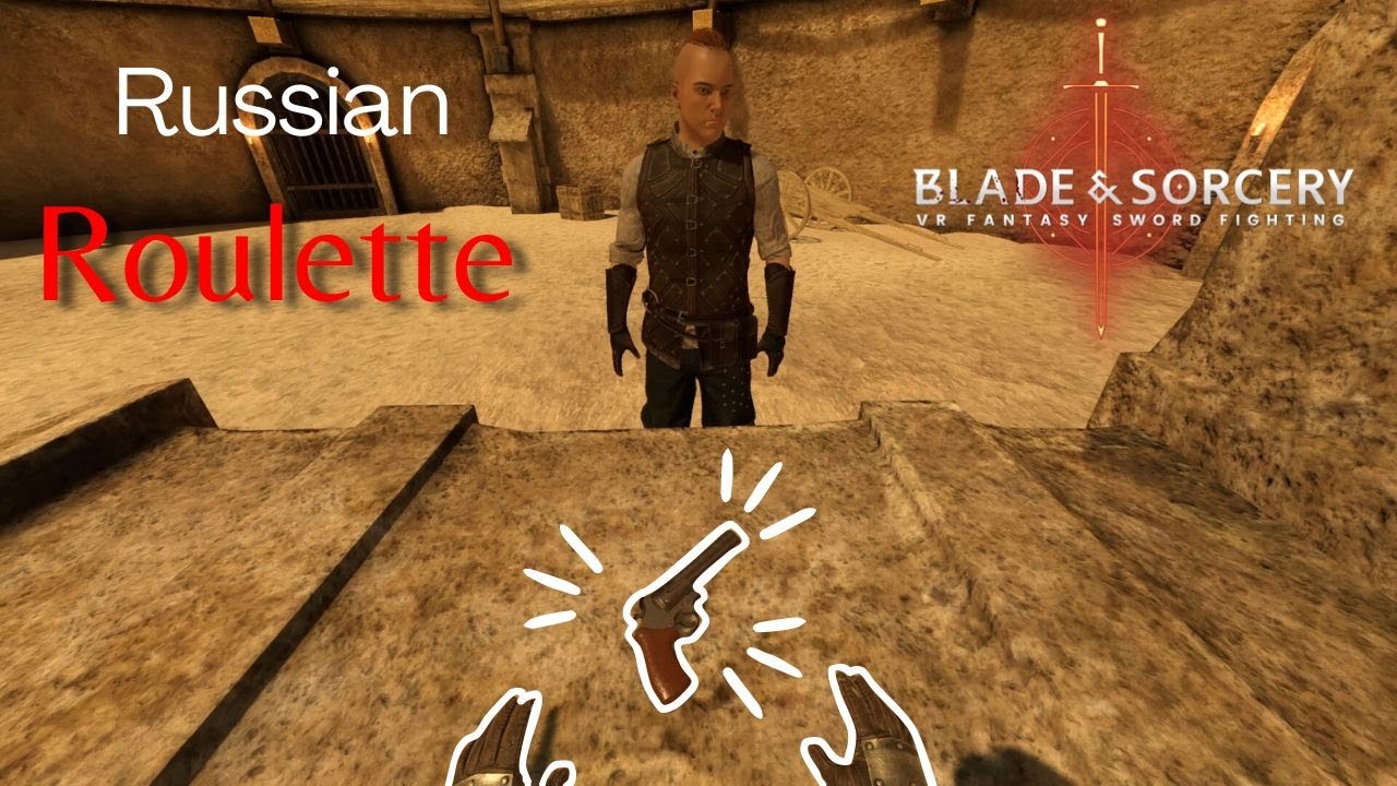 Playing Russian Roulette in Blade and Sorcery - YouTube