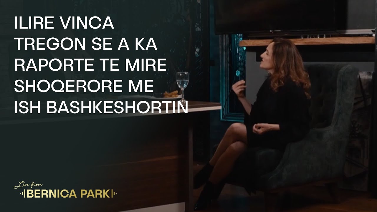 Ilire Vinca tregon se a ka raporte te mire shoqerore me ish ...