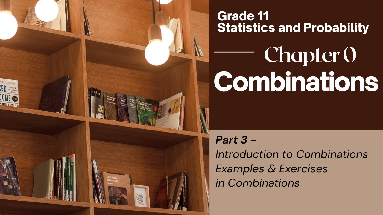 Grade 11 - Statistics & Probability 10 - Chapter 0: Combinations - Part ...