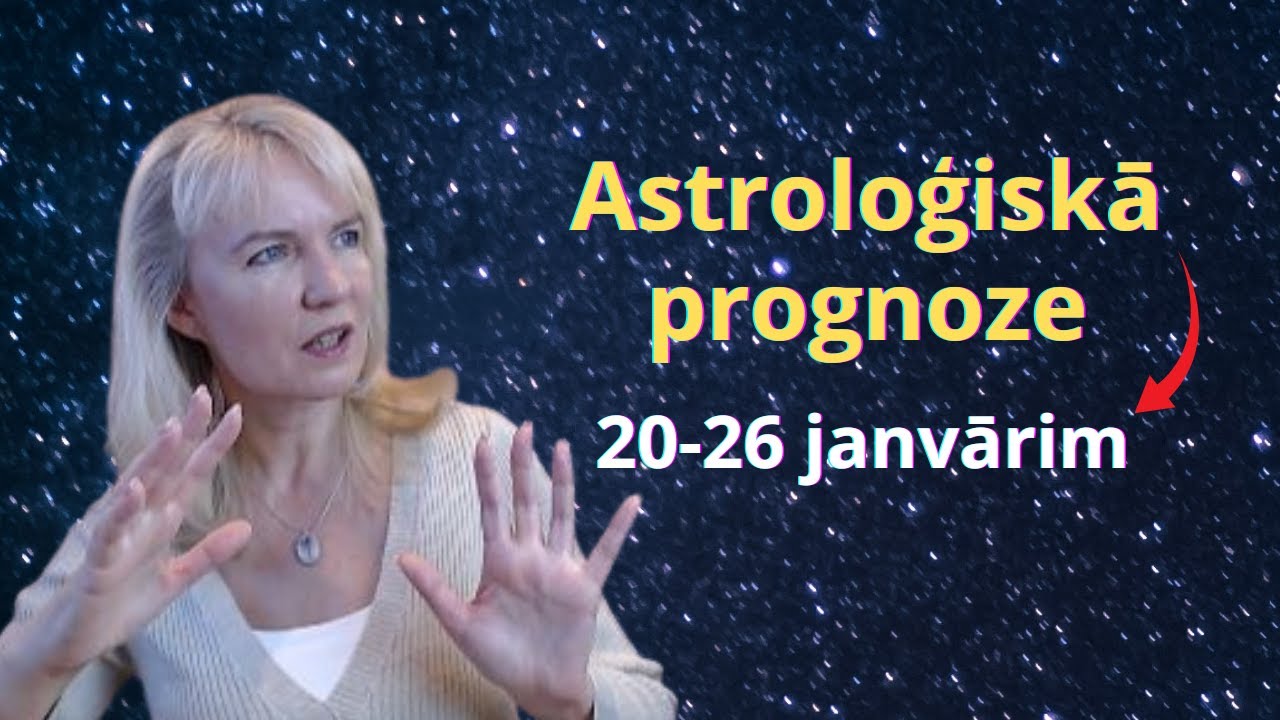 Astroloģiskā Prognoze 20-26JAN2025 - YouTube