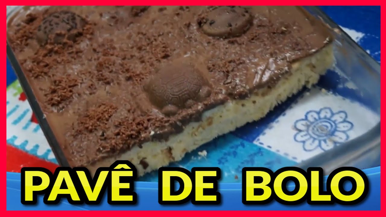 PAVÊ DE BOLO DELICIOSO E FÁCIL(VÍDEO EDITADO) - YouTube