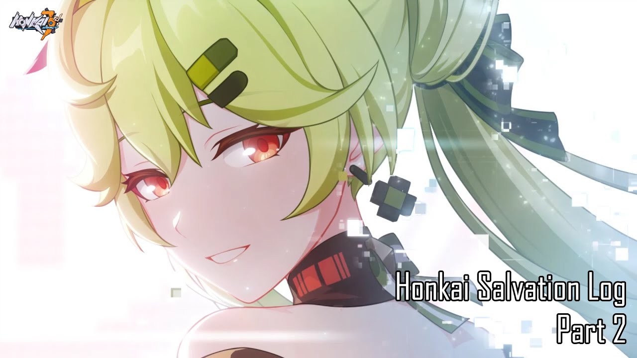 Honkai Impact 3rd Honkai Salvation Log Event Story Part 2 - YouTube